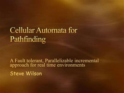 Cellular Automata For Pathfinding Ppt