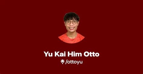Yu Kai Him Otto Linktree