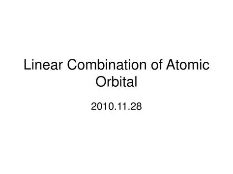 Ppt Linear Combination Of Atomic Orbital Powerpoint Presentation Free Download Id6337535