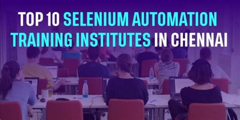 top 10 selenium automation training institutes in chennai selenium
