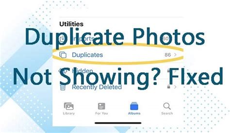 Top 6 Tips For Ios 16 Duplicate Photos Not Showing