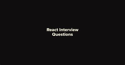 React Interview Questions