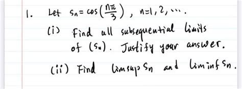 solved let sn cos 3nπ n 1 2 ⋯ i find all subsequential