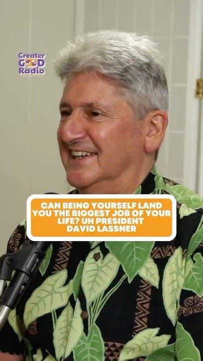Can Being Yourself Land You The Biggest Job Of Your Life Uh President