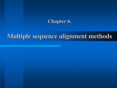 ppt chapter 6 multiple sequence alignment methods powerpoint