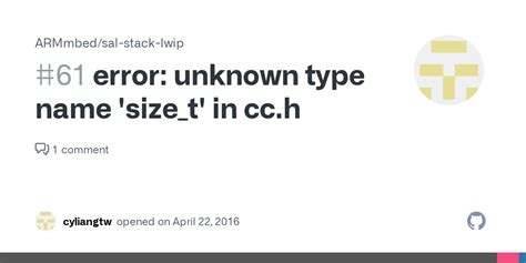 Error Unknown Type Name Sizet In Cch · Issue 61 · Armmbedsal Stack Lwip · Github