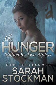 The Hunger Stuffed By Two Alphas Stuffed By Two Alphas Mfm