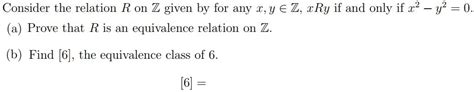 Solved Consider The Relation R On Z Given By For Any X Y Chegg