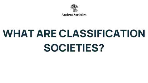 Unraveling The Mysteries Of Classification Societies