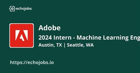 Adobe Is Hiring 2024 Intern Machine Learning Engineer Austin Tx Machine Learning Deep