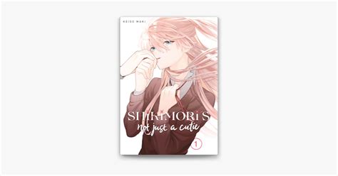 ‎shikimoris Not Just A Cutie Volume 1 écrit Par Keigo Maki Sur Apple Books