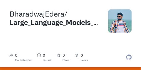 GitHub BharadwajEdera Large Language Models GenAI