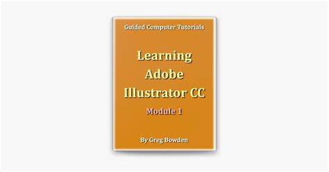 ‎learning Adobe Illustrator Cc Module 1 By Greg Bowden On Apple Books