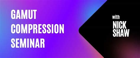 Gamut Compression Seminar Colour Training