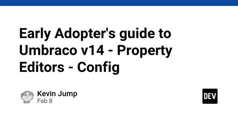 Early Adopter S Guide To Umbraco V14 Property Editors Config Dev Community