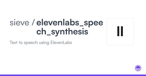 elevenlabs speech synthesis by sieve — run with an api