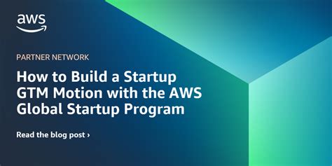 how to build a startup go to market motion with the aws global startup