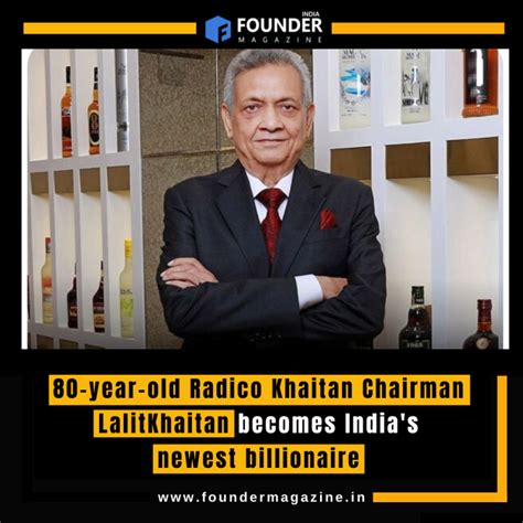 80 Year Old Radico Khaitan Chairman Lalit Khaitan Becomes Indias