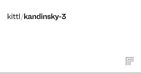 Examples Kittlkandinsky 3 Replicate