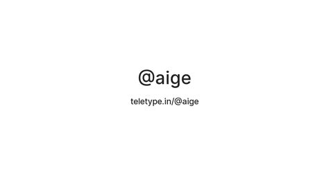 Aige — Teletype