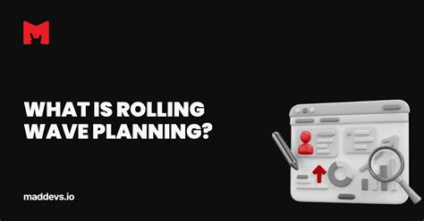 What Is Rolling Wave Planning Project Management Glossary