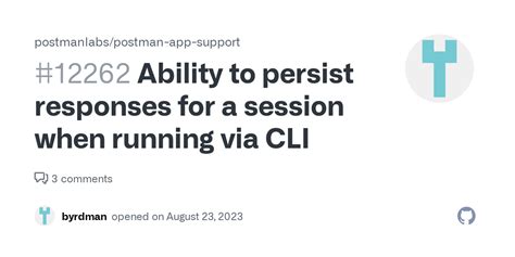 Ability To Persist Responses For A Session When Running Via Cli · Issue 12262 · Postmanlabs