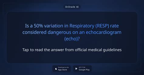 Is A 50 Variation In Respiratory Resp Rate Considered Dangerous On An Echocardiogram Echo