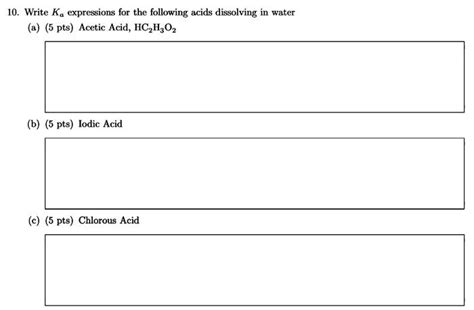 Solved 10 Write Ka Expressions For The Following Acids