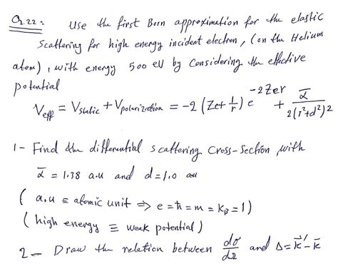 Solved A 22 Use The First Born Approximation For The