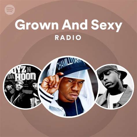 Grown And Sexy Radio Playlist By Spotify Spotify