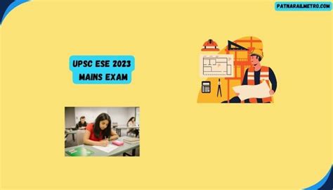 Upsc Ese 2023 Mains Exam Highlights And Selection Process
