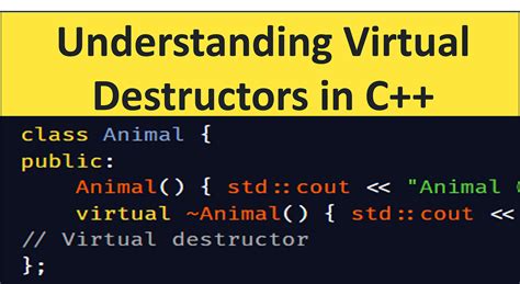 Understanding Virtual Destructors In C By Kalu U Ogbureke Medium