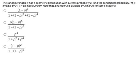 Solved The Random Variable X Has A Geometric Distribution Chegg