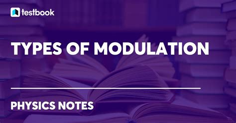 Types Of Modulation Analog And Digital Modulation Applications