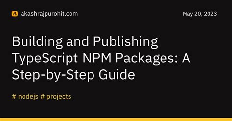 Building And Publishing Typescript Npm Packages A Step By Step Guide