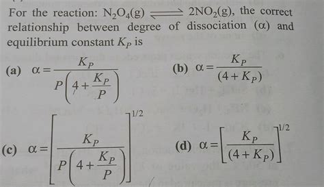 For The Reaction N2o4 G 2no2 G The Correct Relationship Between