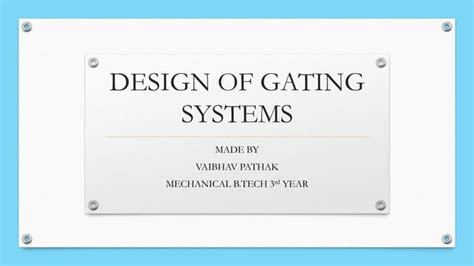 Design Of Gating Systems Pptx