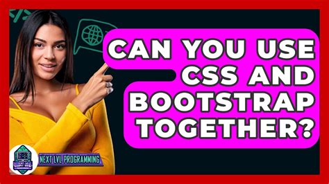 Can You Use Css And Bootstrap Together Next Lvl Programming Youtube