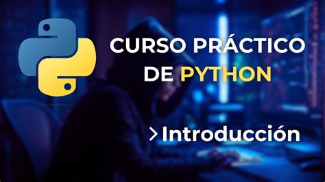 💻 Curso De Python Para Principiantes Introducción Youtube