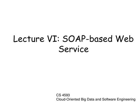 ppt soap based web services lecture vi outline powerpoint