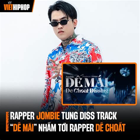 Việt Hiphop Rapper Jombie Tung Diss Track Dế Mái Nhắm Facebook