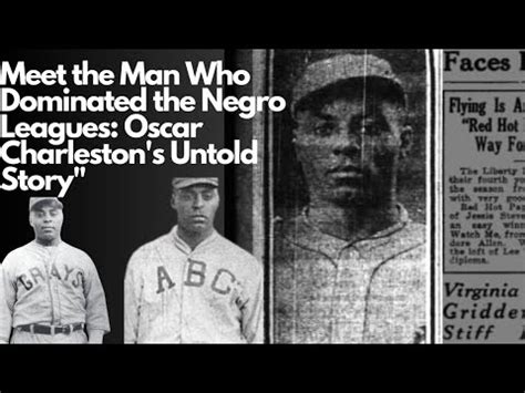 Unsung Hero Of The Negro Leagues The Legacy Of Oscar Charleston Youtube