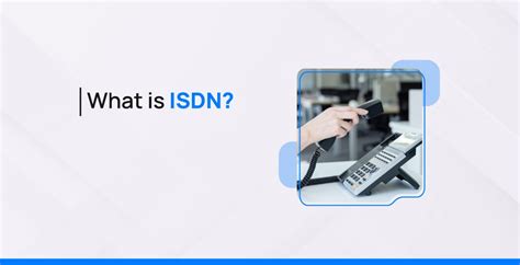 What Is Isdn Benefits Types And How It Works