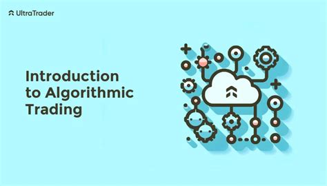 Exploring Algorithmic Trading How It Works Examples