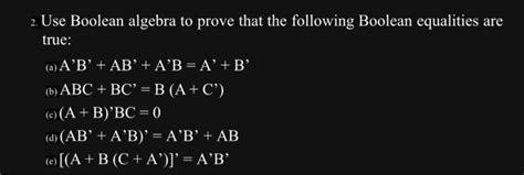 Solved 2. Use Boolean algebra to prove that the following | Chegg.com