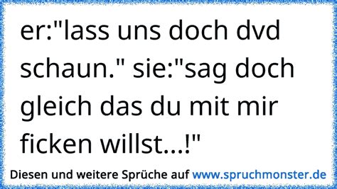 Er Lass Uns Doch Dvd Schaun Sie Sag Doch Gleich Das Du Mit Mir Ficken Willst