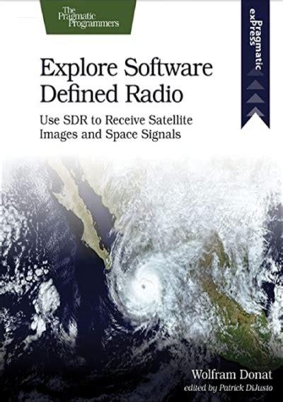 PDF Explore Software Defined Radio Use SDR To Receive Satellite Images And Space Signals Android