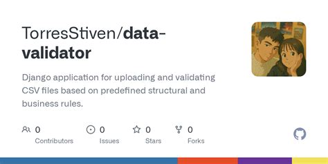 Github Torresstivendata Validator Django Application For Uploading And Validating Csv Files