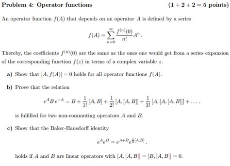 Solved Problem 4 Operator Functions 122 5 Points An
