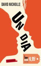 Un Dia David Nicholls Labutxaca Casa Del Libro